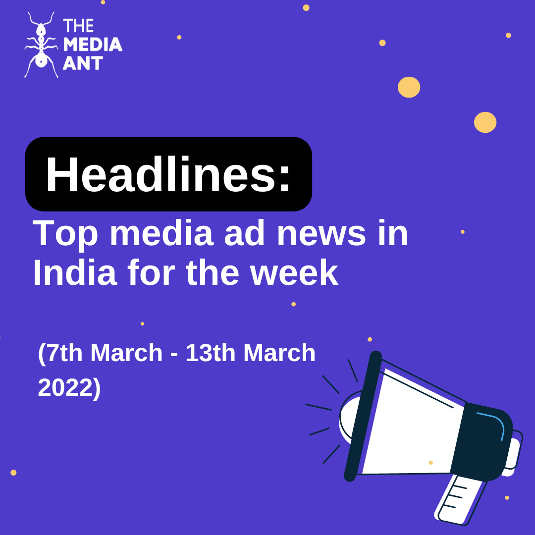 Headlines: Top media ad news in India for the week (Date: 7th March ...