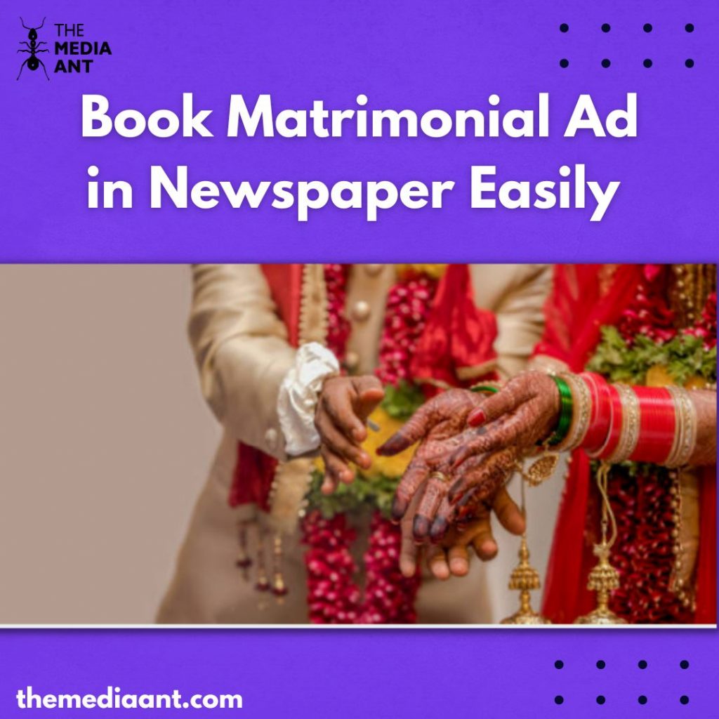 Book Matrimonial Ads in any Newspaper right away| Media Ant