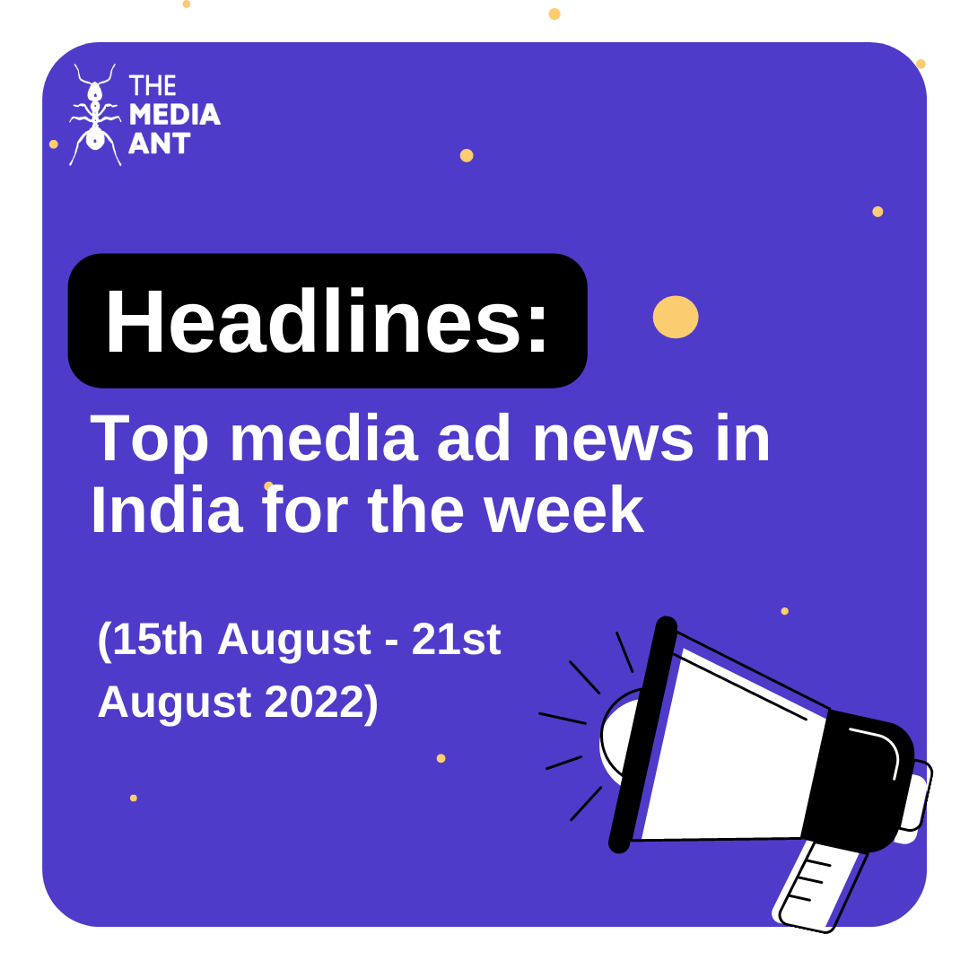 Headlines: Top Media and Ad News in India for the Week (15th August ...