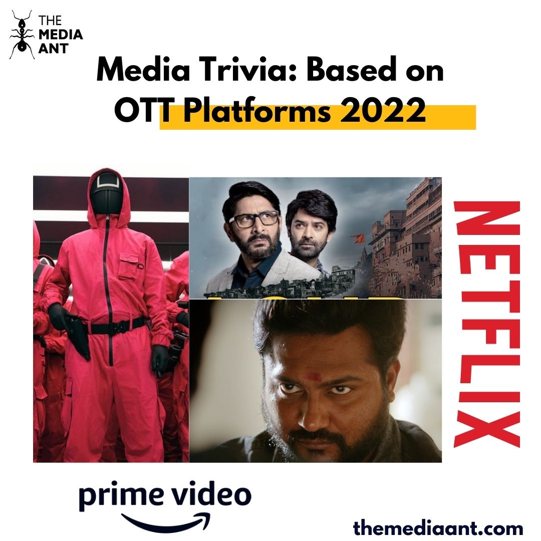 Media Trivia Based on OTT Platforms 2022 - The Media Ant