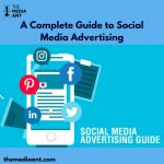A Complete Guide to Social Media Advertising