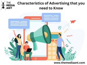 10 Key Characteristics of Advertising You Need to Know