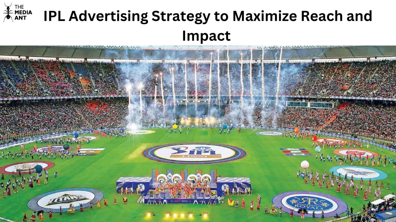 IPL Advertising Strategy to Maximize Reach & Impact