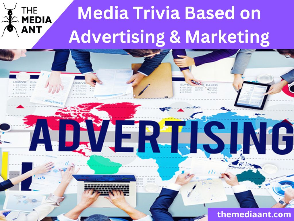 Media Trivia Based on Advertising & Marketing