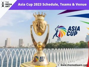 Asia Cup 2023 Schedule, Teams & Venue