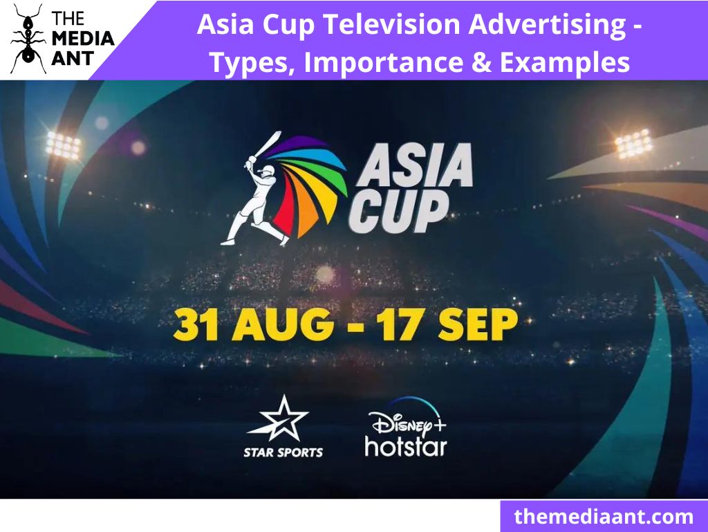 Asia Cup Television Advertising - Types, Importance & Examples
