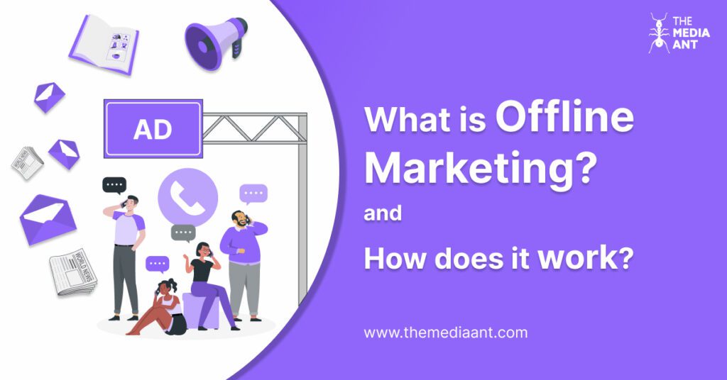 What is Offline Marketing? How does it work?