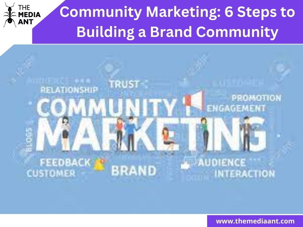 Community Marketing: 6 Steps to Building a Brand Community