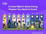 Cricket Match Advertisement Phases You Need to Know