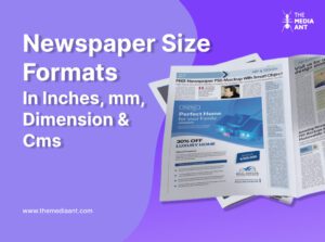 Newspaper Size Formats in Inches, mm, Dimension & Cms