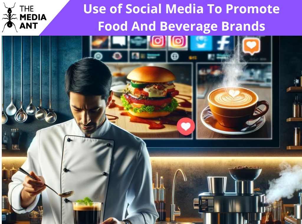 Use of Social Media To Promote Food And Beverage Brands