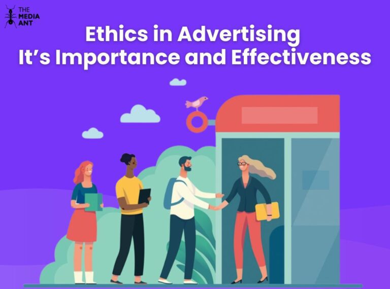 7 Key Ethics in Advertising-It's importance and effectiveness