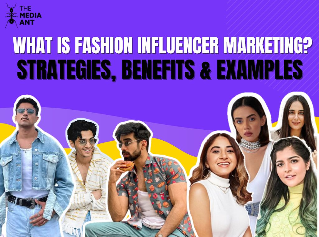 What is Fashion Influencer Marketing? Strategies, Benefits & Examples