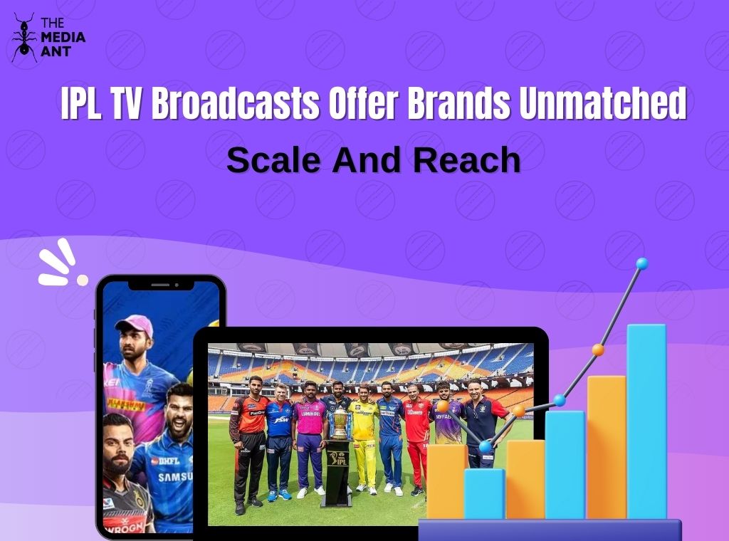 IPL TV broadcasts offer brands unmatched scale and reach
