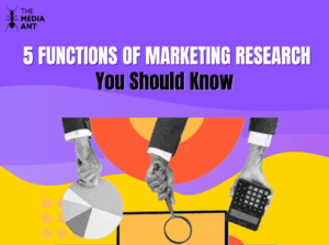 5 Functions of Marketing Research You Should Know