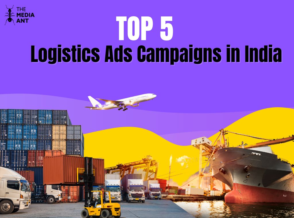 Top 5 Logistics Ads Campaigns in India