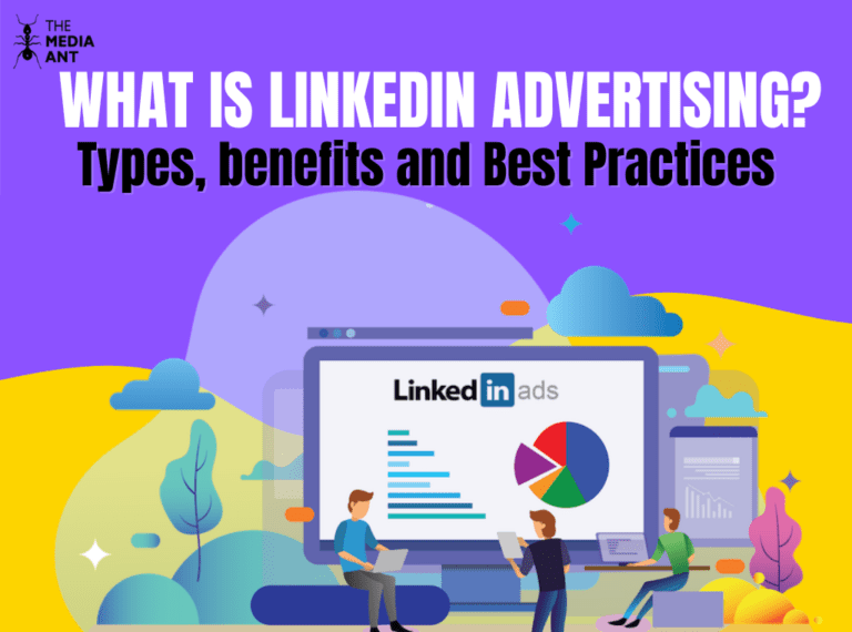 What is LinkedIn Advertising? Types, Benefits and Best Practices