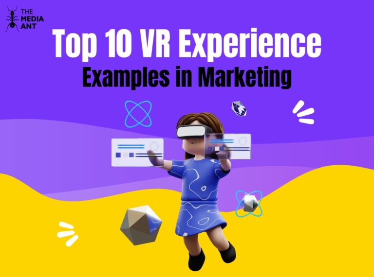 Top 10 Virtual Reality Experience Examples in Marketing