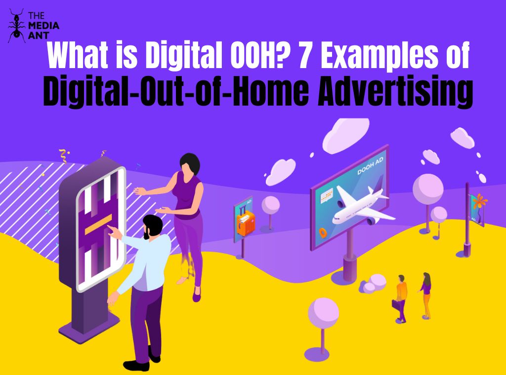 What is Digital OOH? 7 Examples of Digital-Out-of-Home Advertising