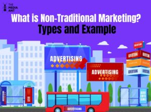 What is Non-Traditional Marketing? Types and Example