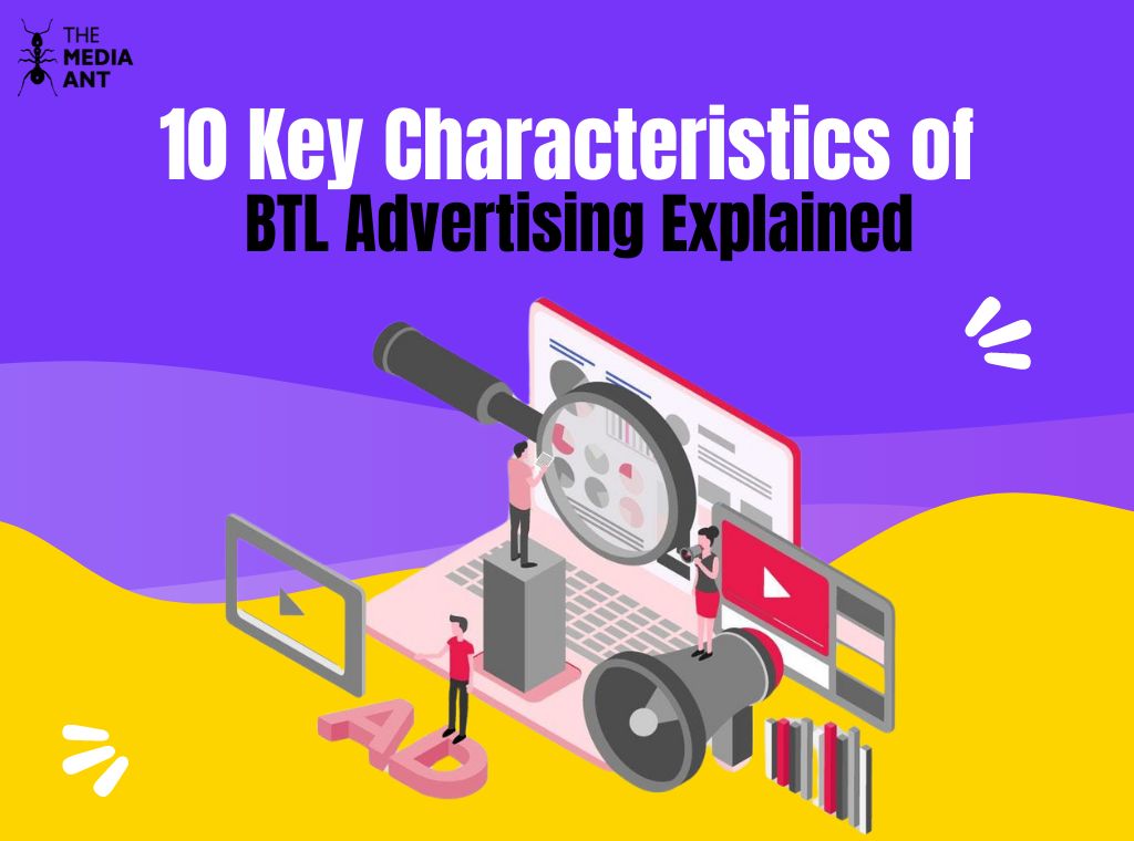 10 Key Characteristics of BTL Advertising Explained