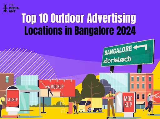 Top 10 Outdoor Advertising Locations in Bangalore 2025